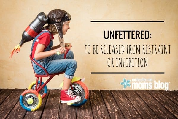 Unfettered Childhood: The Gift I Want To Give My Kids